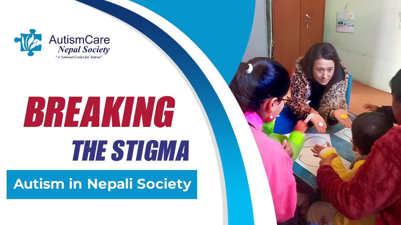 Breaking the Stigma: Autism in Nepali Society | AutismCare Nepal Society